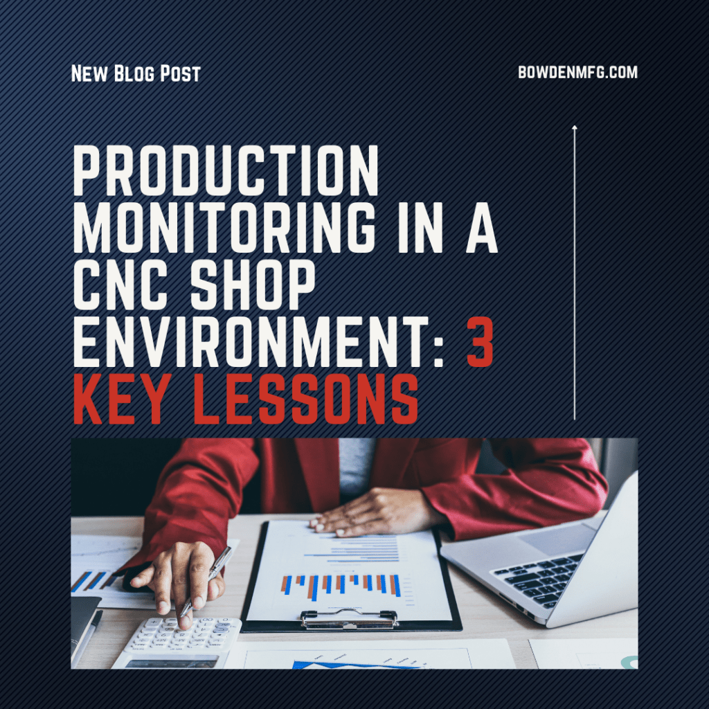 Production Monitoring in a CNC Shop Environment