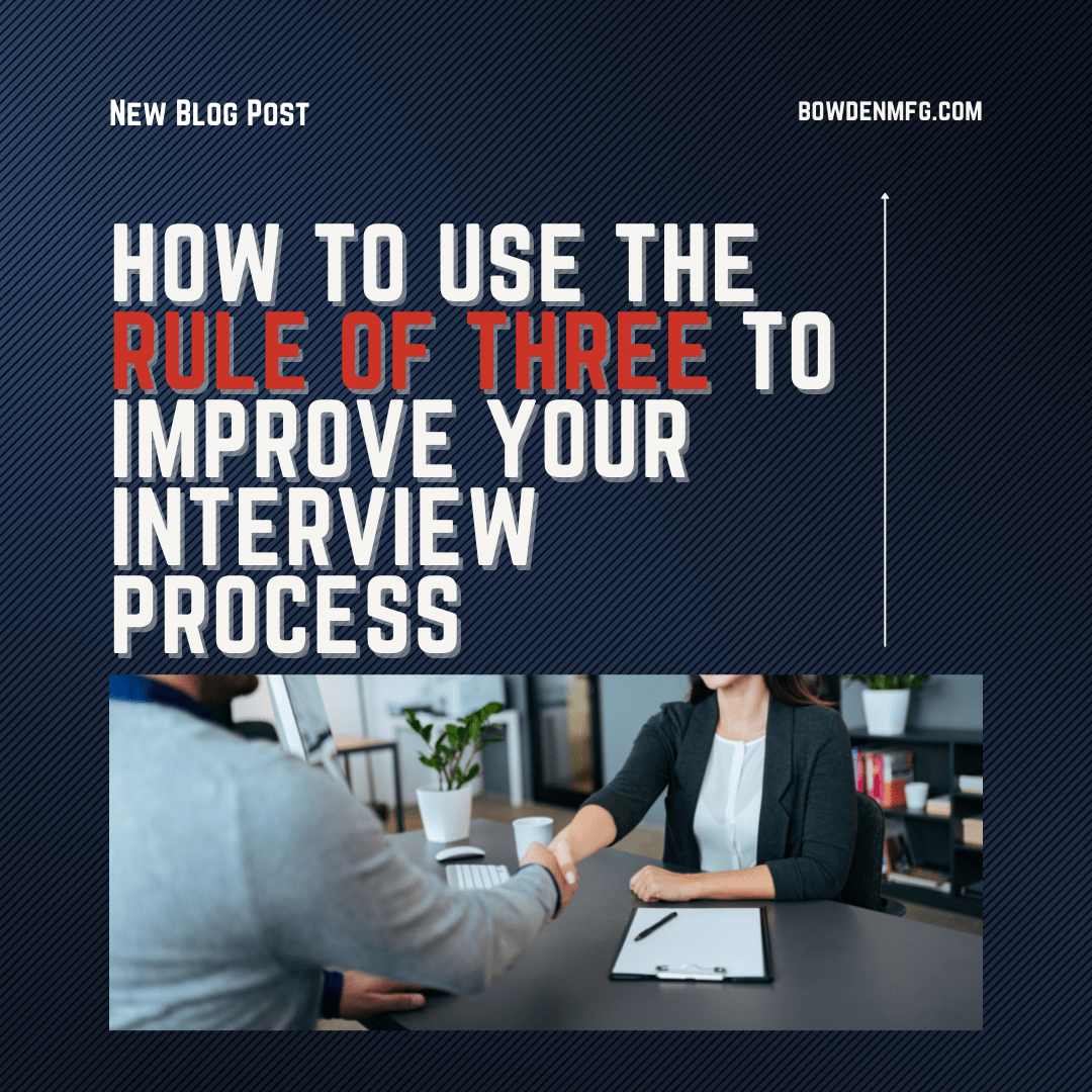 How to Use the Rule of Three To Improve Your Interview Process