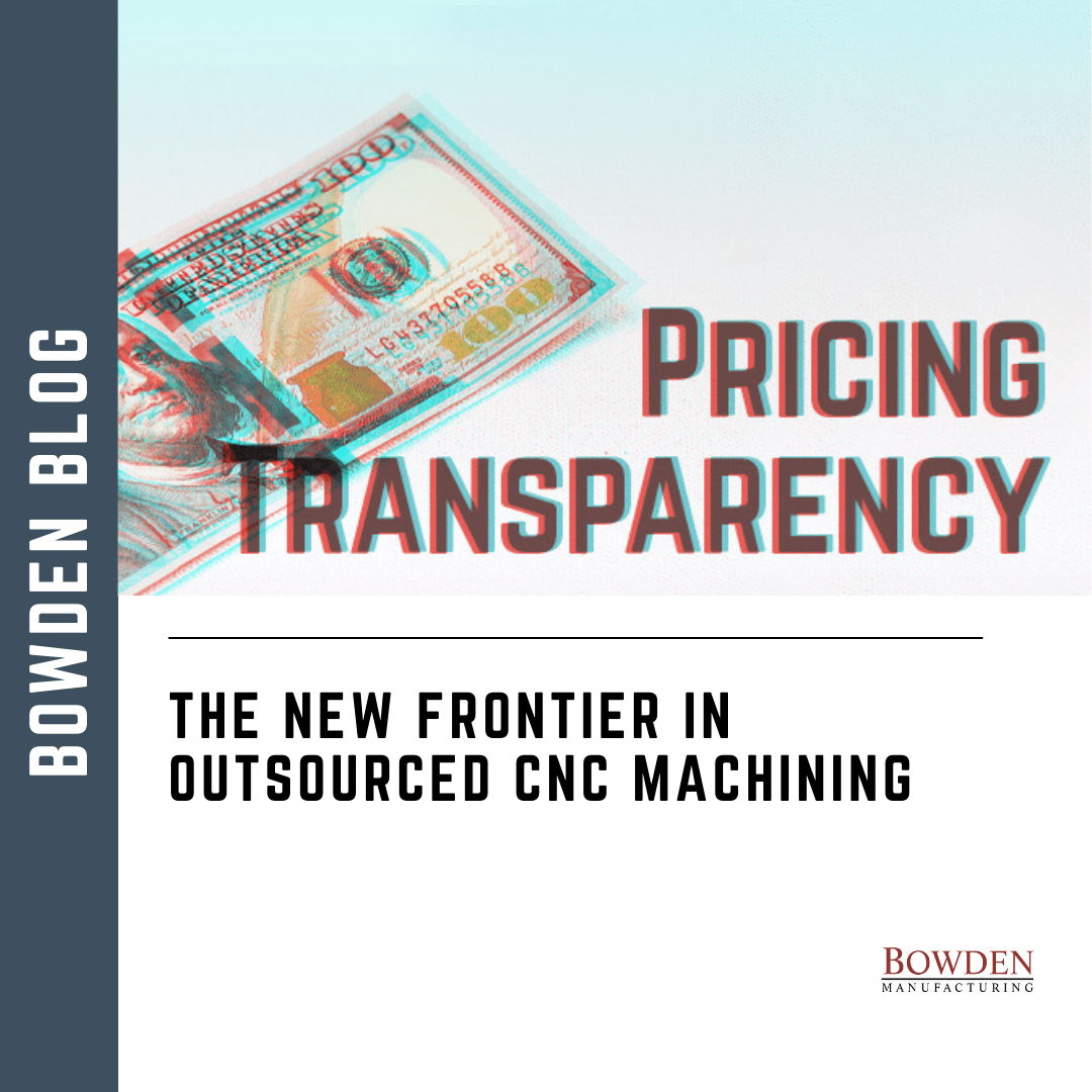 Pricing Transparency - The New Frontier in Outsourced CNC Machining