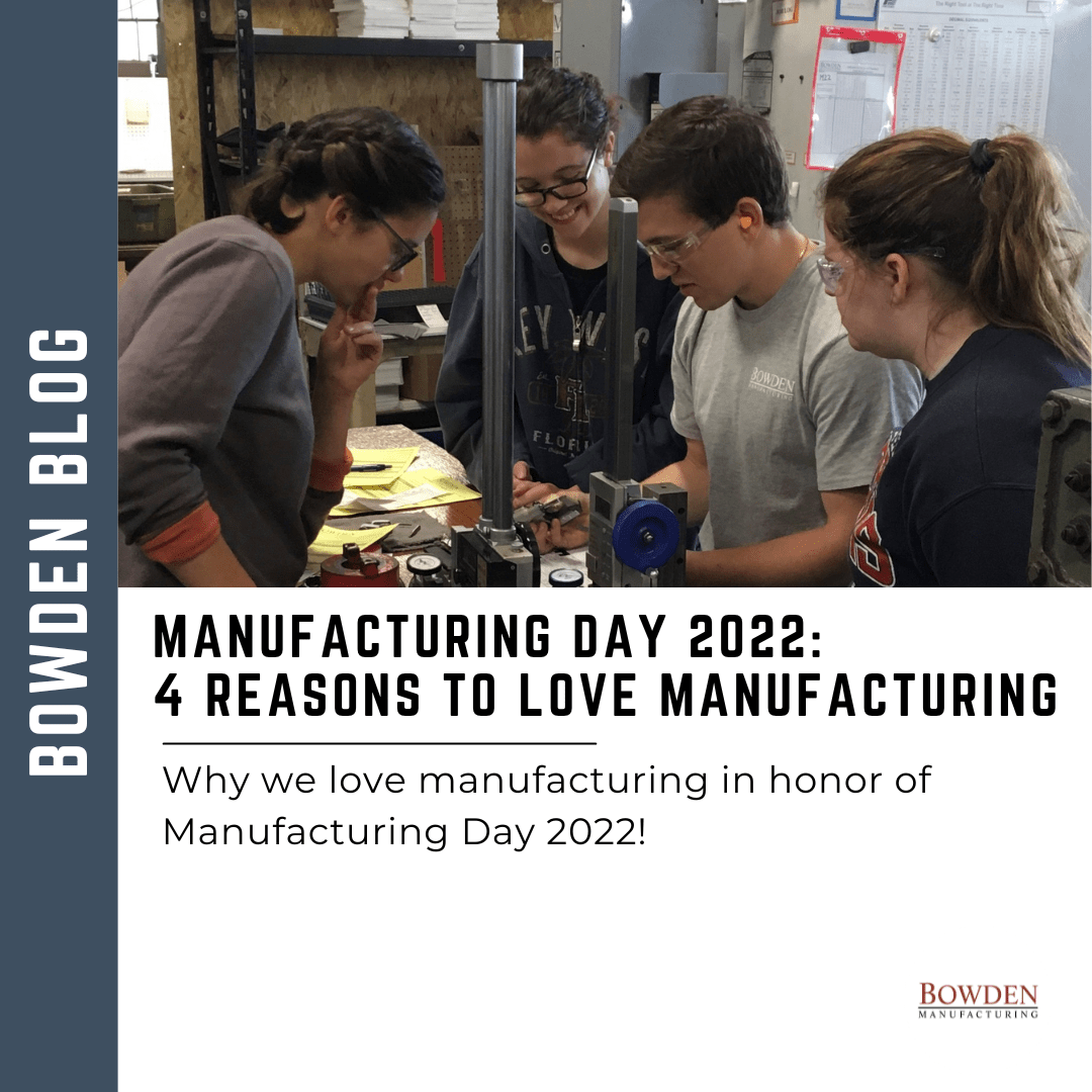 4 Reasons to LOVE Manufacturing in Honor of Manufacturing Day 2022