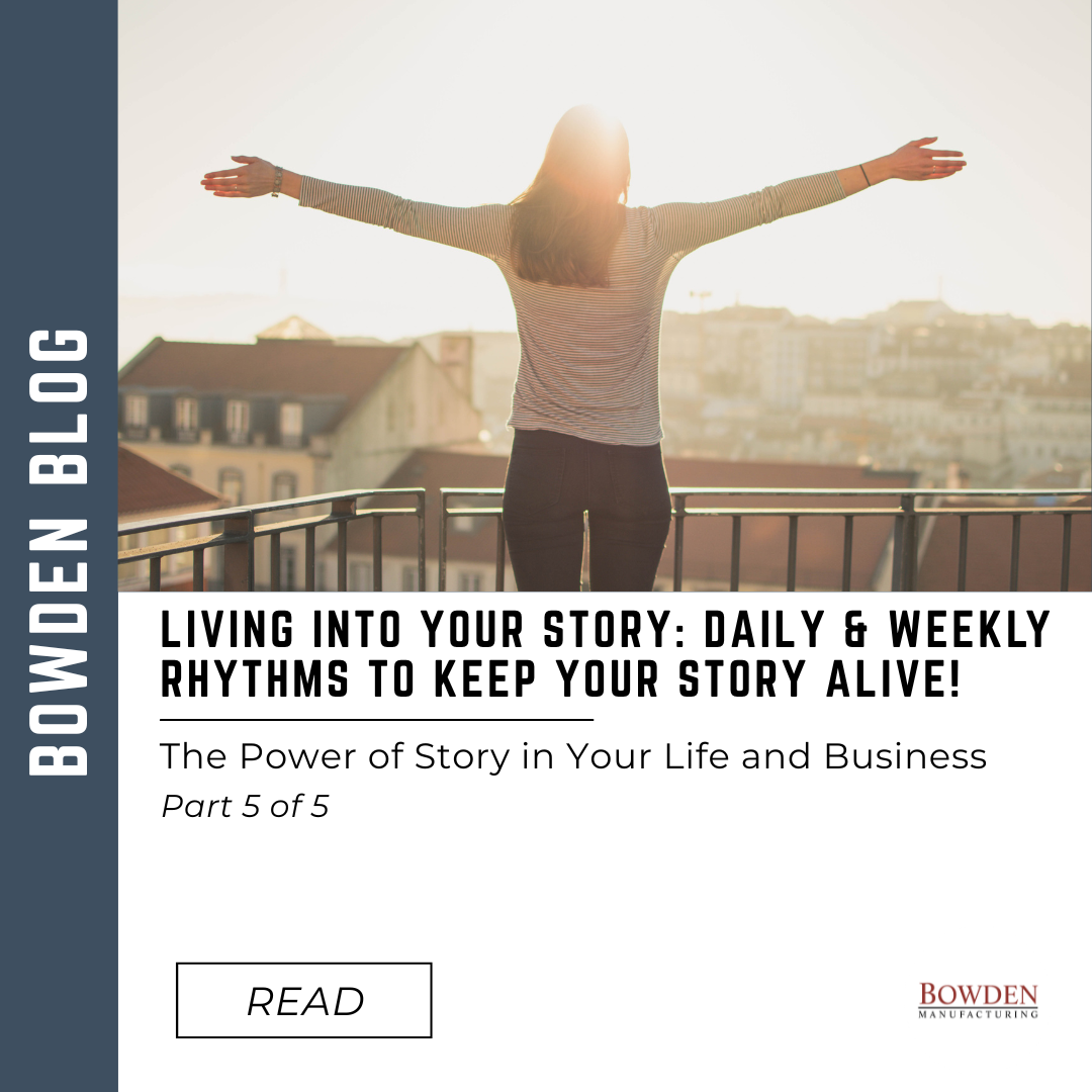The Power of Story: Daily & Weekly Rhythms to Keep Your Story Alive!