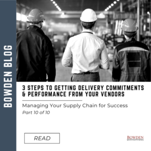 3 Steps to Getting Delivery Commitments and Performance from Your Vendors