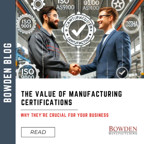 The Value of Manufacturing Certifications: Why They’re Crucial for Your ...